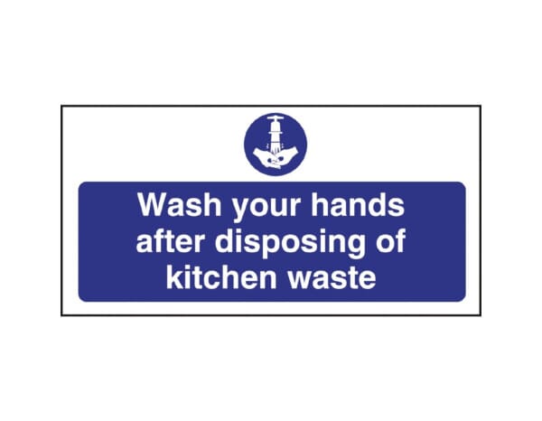 Wash Hands Kitchen Waste Sign - (Code: W191) | Alexanders Direct